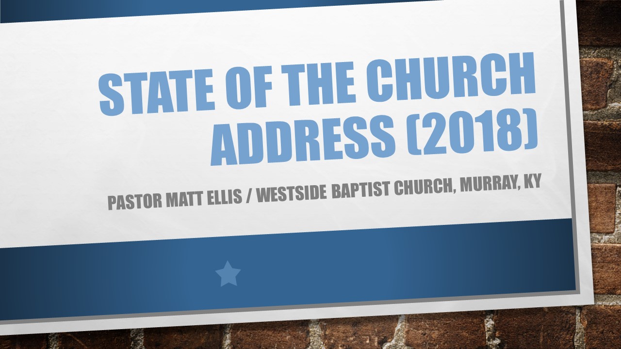 State of the Church Address (2018) – Matt’s Musings